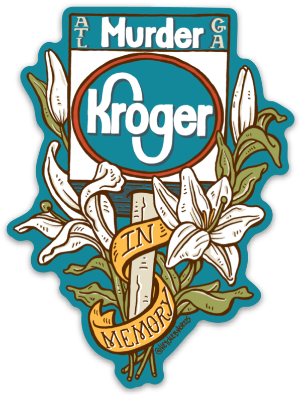 Atlanta Murder Kroger Sticker – Hey Caleb